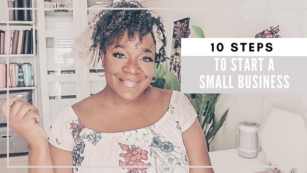 How to Start A Small Business - 10 Steps For Success – Fancy Plans Co