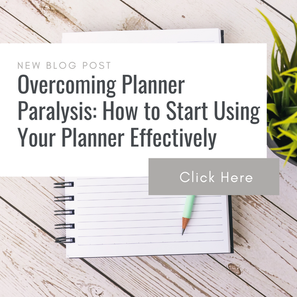 Overcoming Planner Paralysis: How to Start Using Your Planner Effectiv ...