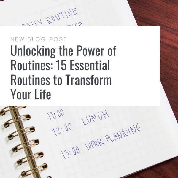 Unlocking the Power of Routines: 15 Essential Routines to Transform Yo ...